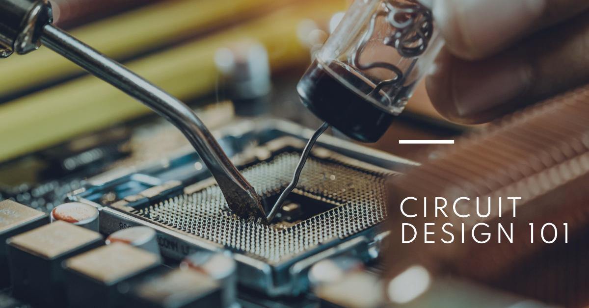 Understanding the Basics of Circuit Design | Darwin Legend